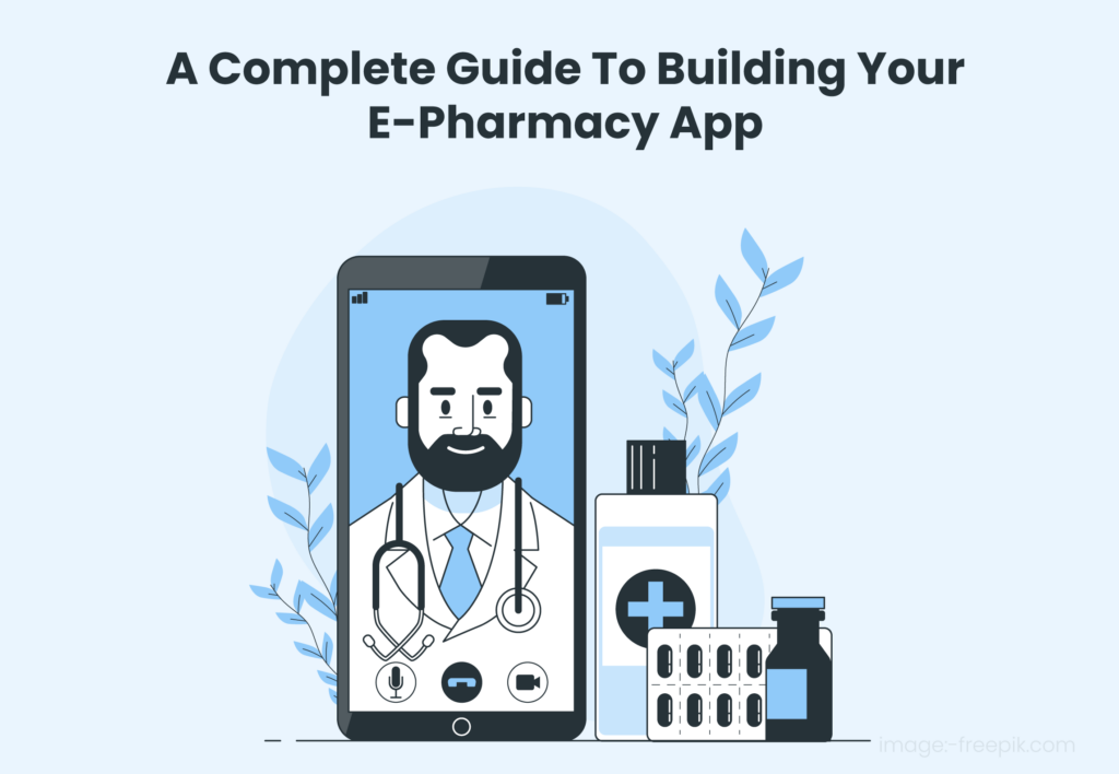 A 5-Step Guide For Developing an Online Pharmacy App in 2024