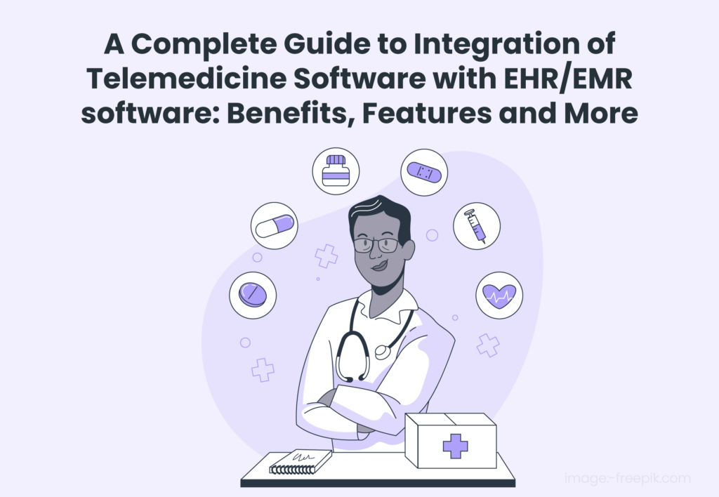 Guide: Integrating Telemedicine with EHR/EMR Software