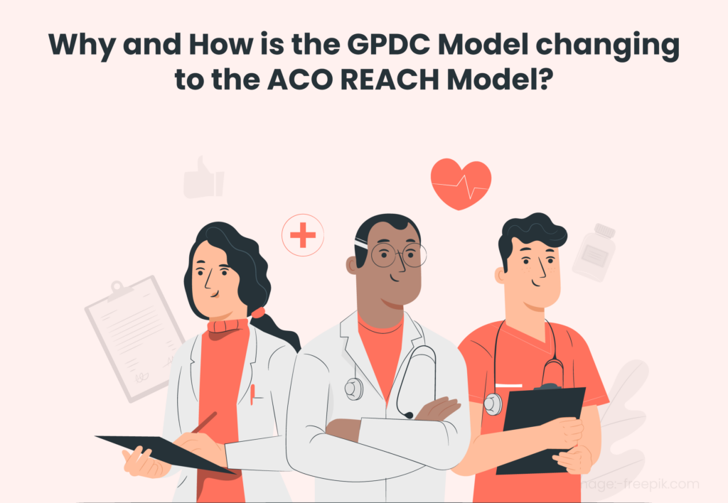 Understanding the GPDC to ACO REACH Model Shift in Healthcare