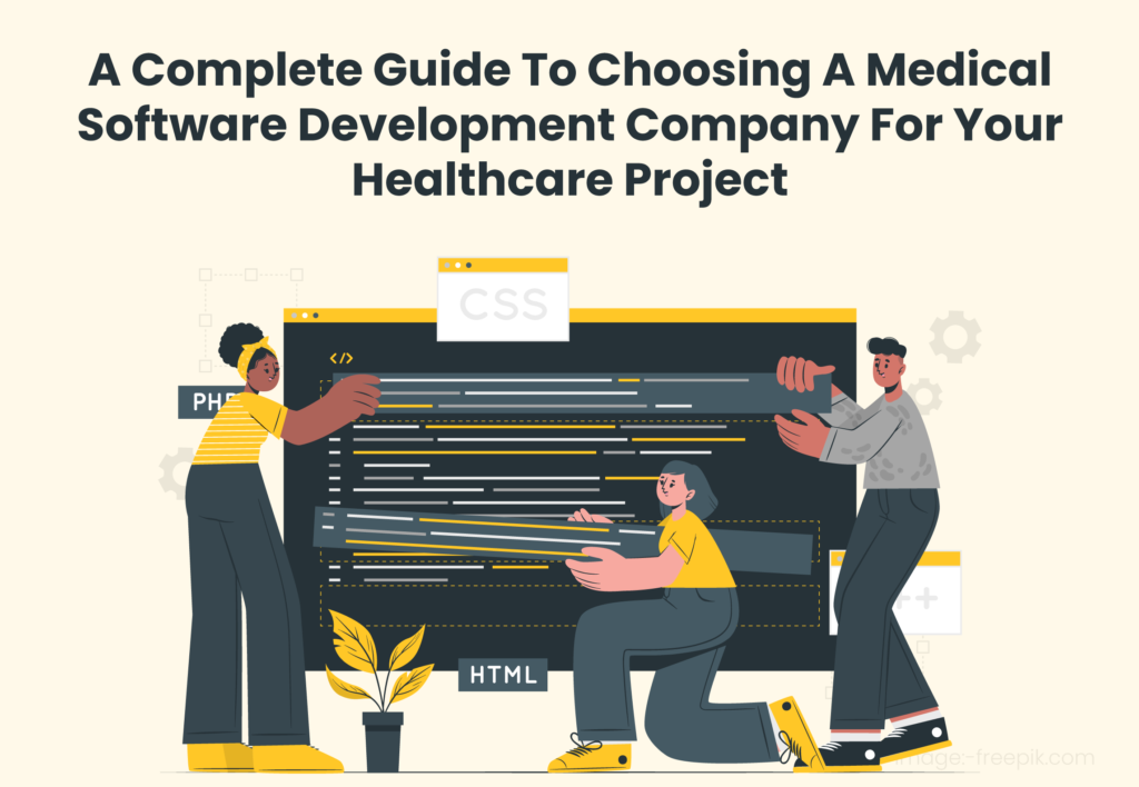 Top 4 Reasons for Choosing a Medical Software Development Company